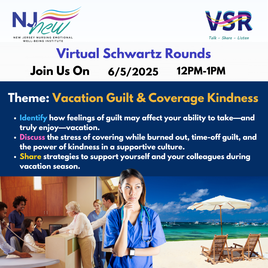 Virtual Schwartz Rounds (VSR) for All Nurses: “Vacation Guilt ...